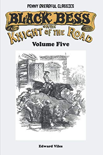 Amazon.com: Penny Dreadful Classics - Black Bess; Or, The Knight of the ...
