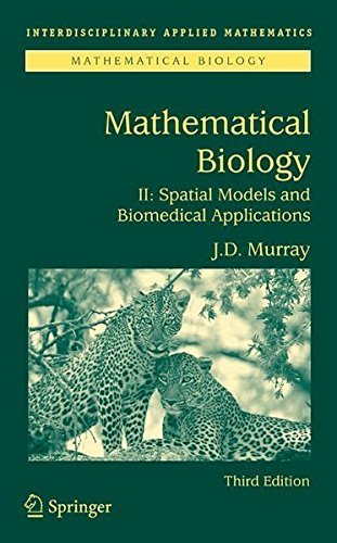 Mathematical Biology II: Spatial Models and Biomedical Applications ...