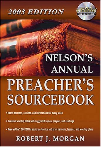 Nelson's Annual Preacher's Sourcebook: Morgan, Robert J.: 9780785248675 ...