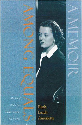 Among Equals: A Memoir : The Rise of IBM's First Woman Corporate Vice ...