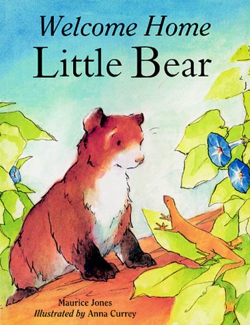 Welcome Home, Little Bear: Amazon.co.uk: Jones, Maurice, Currey, Anna ...