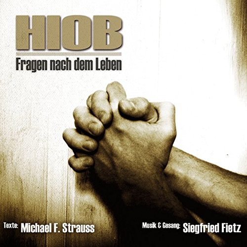 Hiob - Fragen nach dem Leben - CD Digipack - Strauss, Michael F, Fietz ...