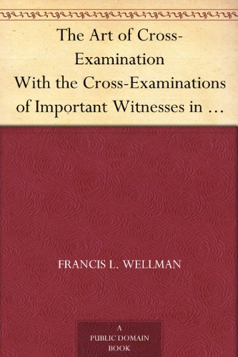 Amazon.com: The Art of Cross-Examination With the Cross-Examinations of ...
