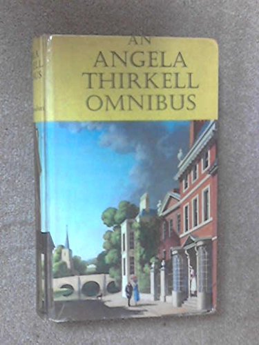 An Angela Thirkell Omnibus: Ankle Deep / High Rising / Wild ...