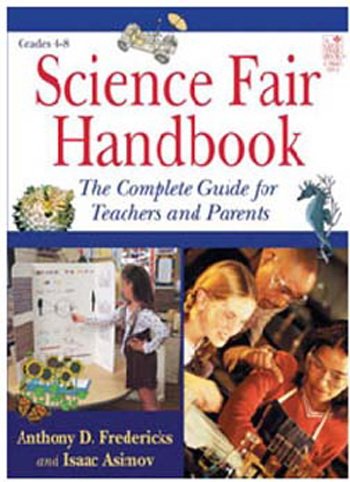 Science Fair Handbook: Anthony Fredericks, Isaac Asimov, Phyllis Disher ...