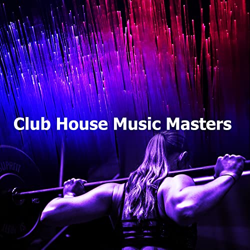 Amazon Music - Club HouseのClub House Music Masters - Amazon.co.jp