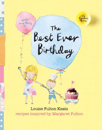 The Best Ever Birthday: Amazon.co.uk: Keats, Louise Fulton, Mackintosh ...