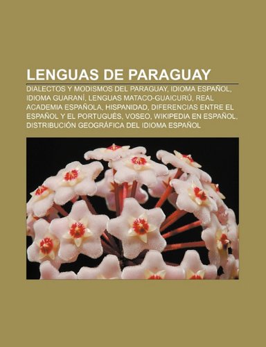 Amazon.co.jp: Lenguas de Paraguay: Dialectos y Modismos del Paraguay ...