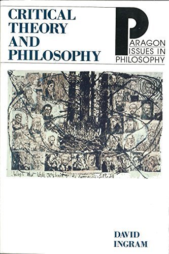 Critical Theory and Philosophy (Paragon Issues in Philosophy) by David ...
