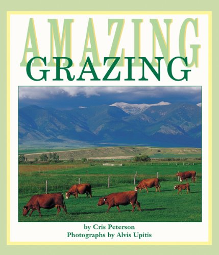 Amazing Grazing: Peterson, Cris, Upitis, Alvis: 9781563979422: Amazon ...