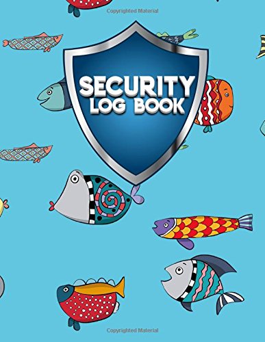 Security Log Book: Security Incident Log Book, Security Log Book Format ...