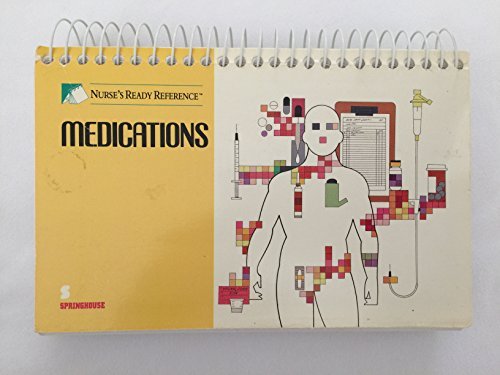 Medications (Nurse's Ready Reference): 9780874345995: Medicine & Health ...