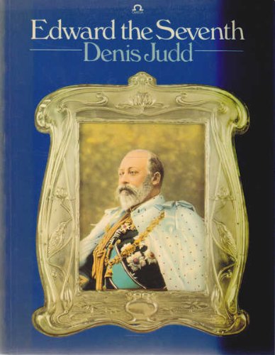 Edward The Seventh: Judd, Denis: 9780860077091: Books - Amazon.ca