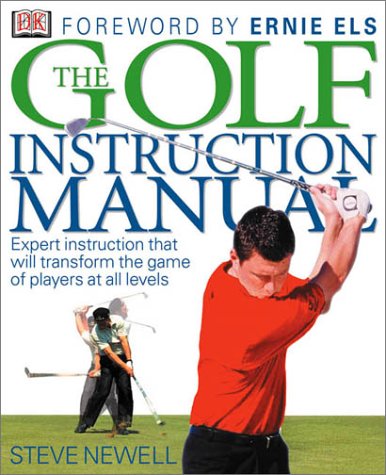 The Golf Instruction Manual: Newell, Steve, Lucas, Sharon ...