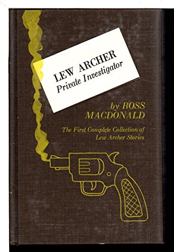 LEW ARCHER PRIVATE INVESTIGATOR.: Macdonald, Ross: 9780892960330 ...