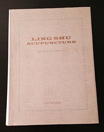 Ling Shu Acupuncture (English): Zhao Wang, Jun Wang: 9780977060511 ...