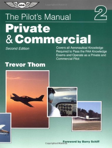 The Pilot's Manual: Private & Commercial (The Pilot's Manual Series ...