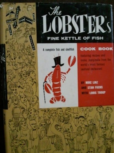 The Lobster's Fine Kettle of Fish Cookbook: Linz, Mike and Fuchs, Stan ...