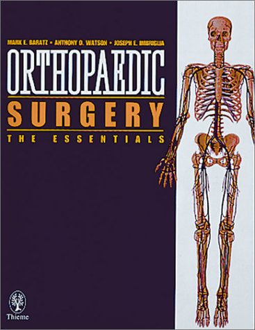 Orthopaedic Surgery: the Essentials: 9780865777798: Medicine & Health ...