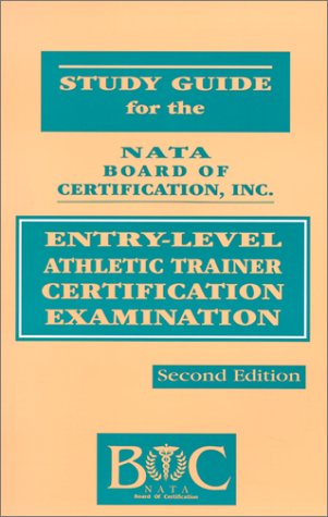 Study Guide for the Nata Board of Certification Inc.: Entry-Level ...