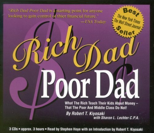 Rich Dad, Poor Dad: What the Rich Teach Their Kids About Money ...