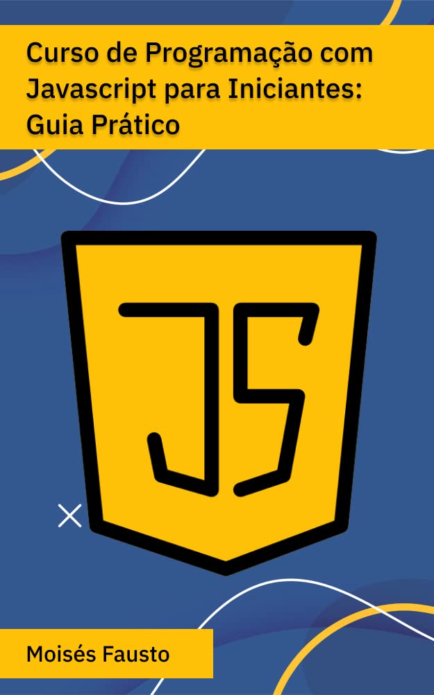 Curso de Programação com Javascript para Iniciantes: Guia Prático eBook ...