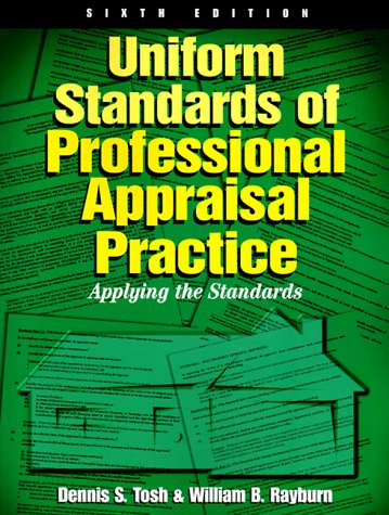 Uniform Standards of Professional Appraisal Practice: Applying the ...