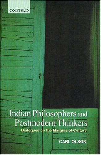 Buy Indian Philosophers and Postmodern Thinkers: Dialogues on the ...