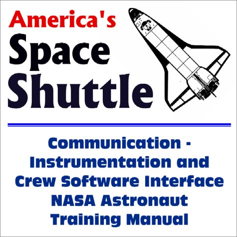America's Space Shuttle: Communication - Instrumentation and Crew ...