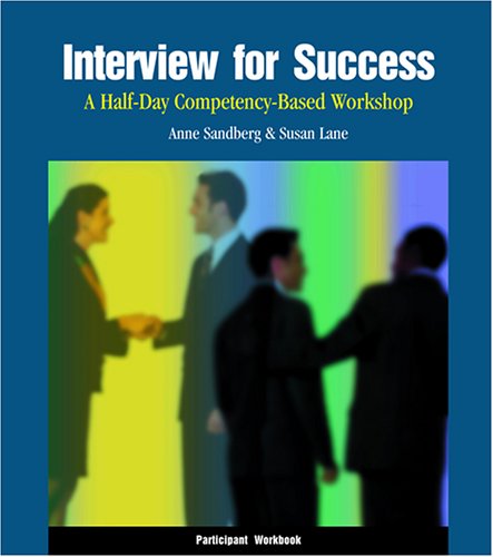 Interview for Success: A Half-Day Competency-Based Workshop Participant ...
