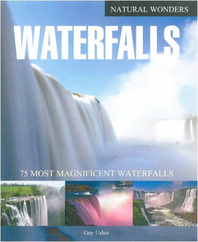 Waterfalls: 75 Most Magnificent Waterfalls (Natural Wonders): George ...