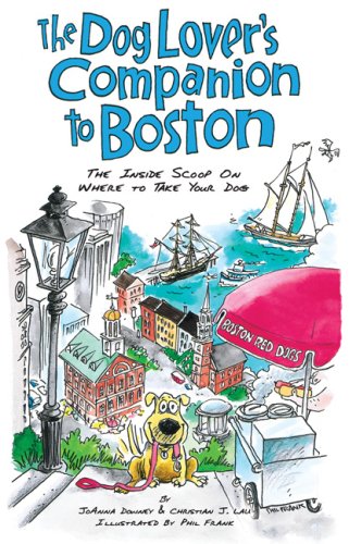 The Dog Lover's Companion to Boston: The Inside Scoop on Where to Take ...