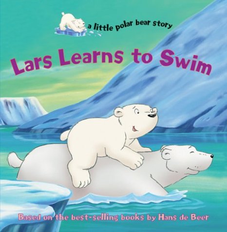 Buy Lars Learns to Swim (Little Polar Bear S.) Book Online at Low ...