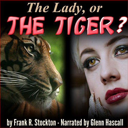 The Lady, or the Tiger? (Audio Download): Frank R. Stockton, Glenn ...