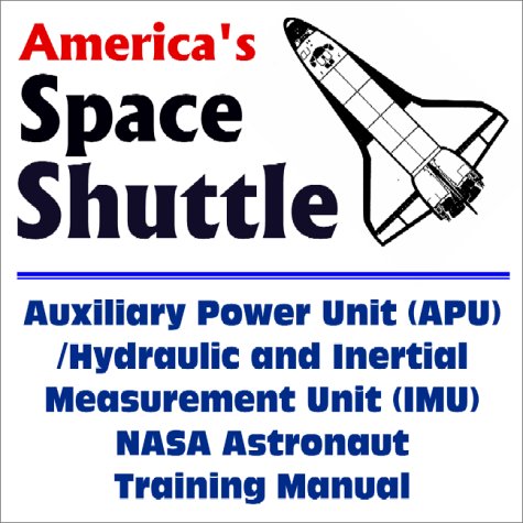 America's Space Shuttle: Auxiliary Power Unit (APU)/Hydraulic and ...