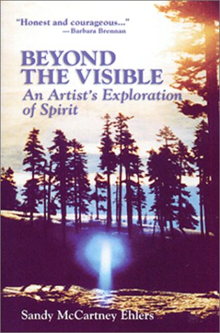 Beyond The Visible: Ehlers, Sandy McCartney: 9780963273710: Amazon.com ...