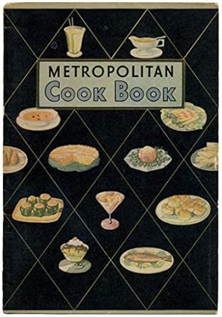 The Metropolitan Cook Book: Metropolitan Life Insurance Company: Amazon ...