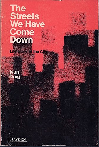 The Streets We Have Come Down : Literature of the City (Hayden Series ...