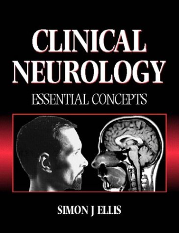 Clinical Neurology: Essential Concepts: 9780750633437: Medicine ...