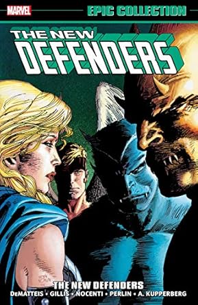 Defenders Epic Collection: The New Defenders (Defenders (1972-1986 ...