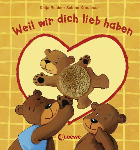 Weil wir dich lieb haben : Reider, Katja, Kraushaar, Sabine: Amazon.de ...