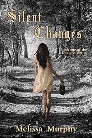 Amazon.com: Silent Changes: 9781482627534: Murphy, Melissa: Books