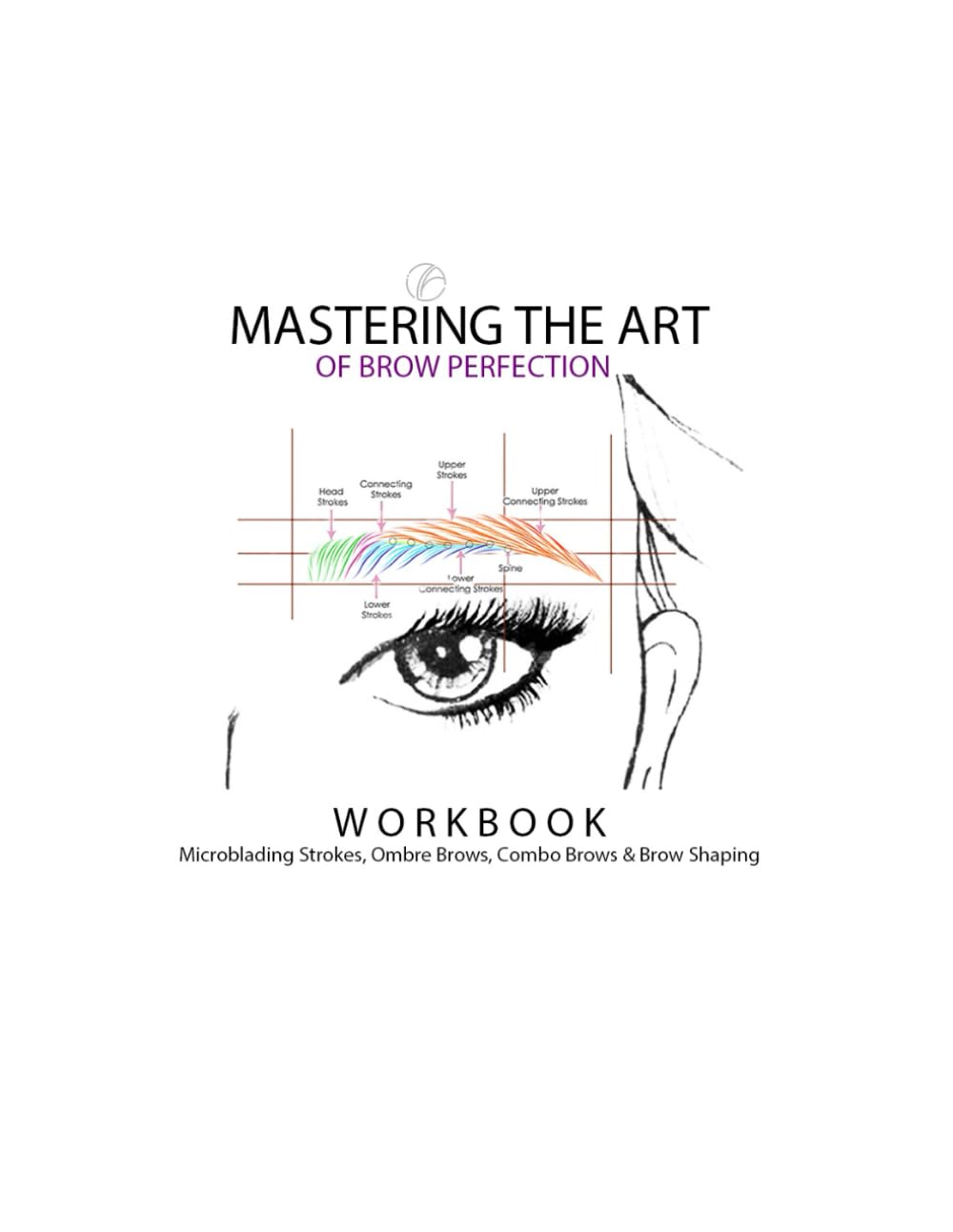Mastering the Art of Brow Perfection Workbook: Workbook: Araiza, Jenny ...