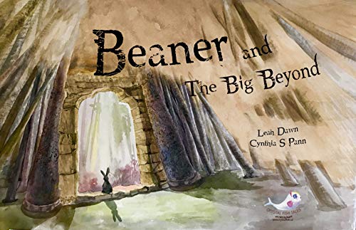 BEANER AND THE BIG BEYOND: A true story about a bunny named Beaner ...