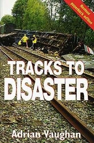 Tracks to Disaster: Adrian Vaughan: 9780711029859: Amazon.com: Books