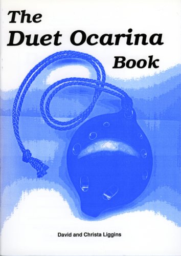 Duet Ocarina Book: Liggins, David: 9781871210033: Amazon.com: Books