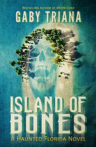 Island of Bones (Haunted Florida Book 1) - Kindle edition by Triana ...
