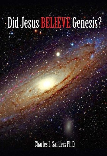 Did Jesus Believe Genesis?: Sanders, Charles L.: 9781603834254: Amazon ...