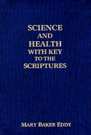Science and Health With Key to the Scriptures: Amazon.co.uk: Eddy, Mary ...