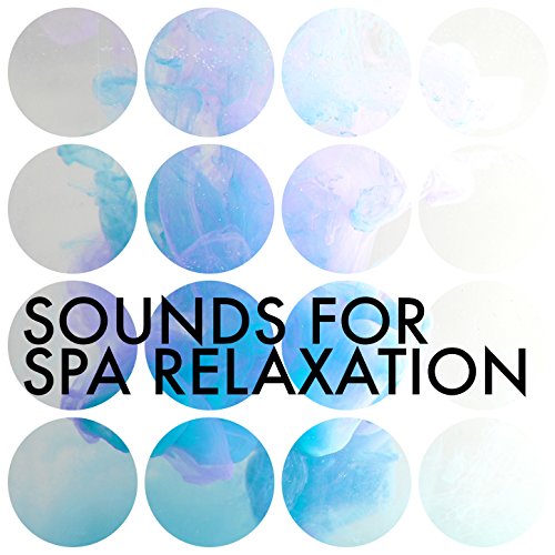 Play Sounds for Spa Relaxation by Spa Music 2016 on Amazon Music